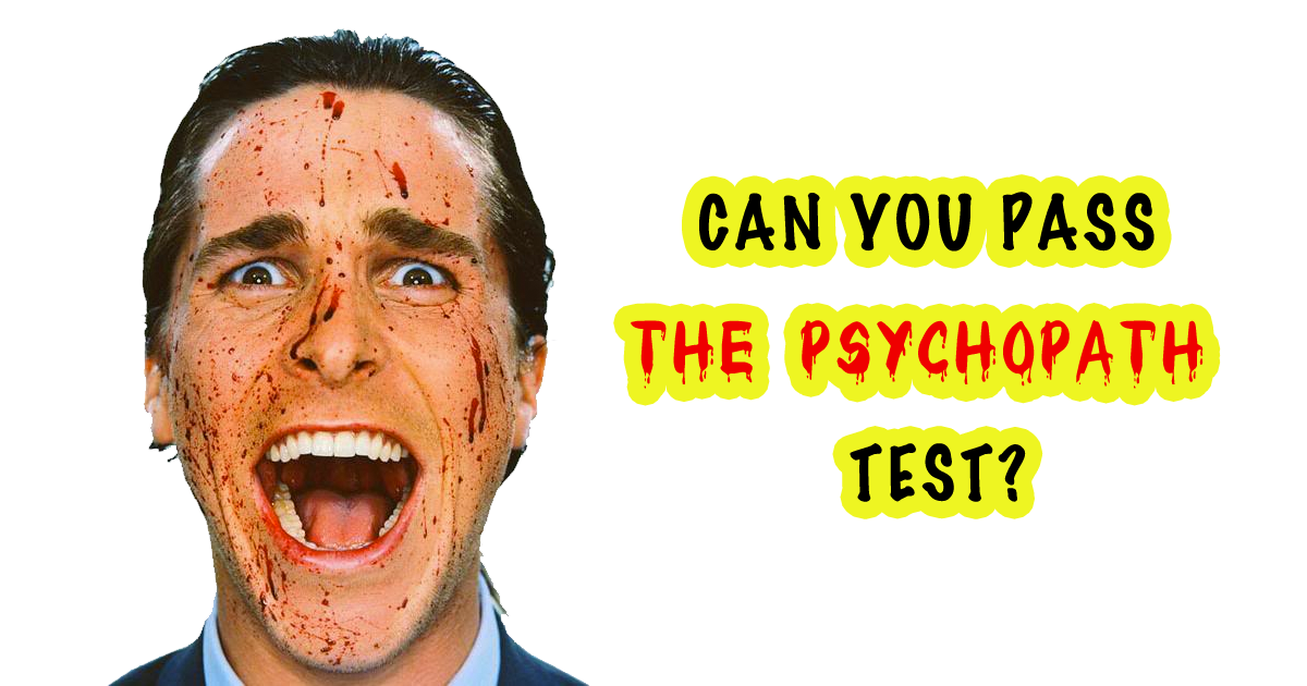 Can You Pass The Psychopath Test? | MyDailyQuizz