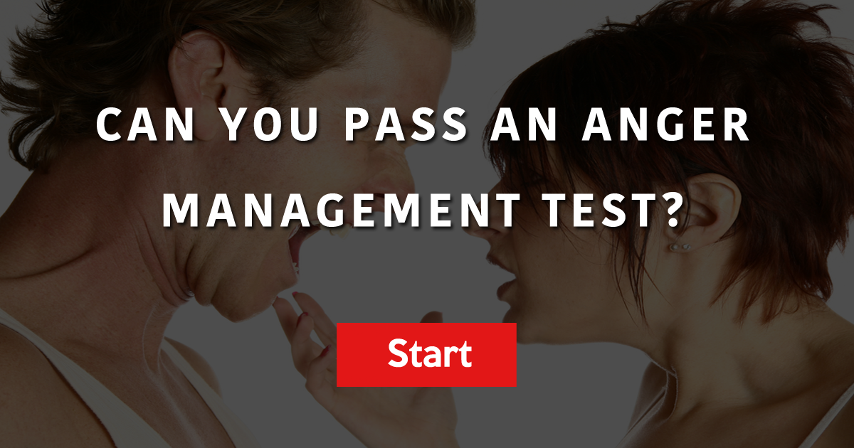 Can You Pass an Anger Management Test? | MyDailyQuizz
