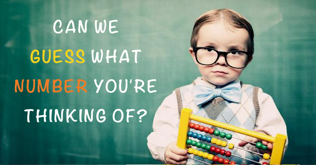 Can We Guess What Number You’re Thinking of? | MyDailyQuizz