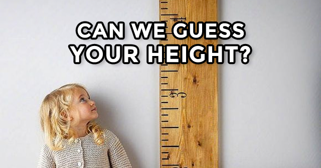 Can We Guess Your Height? | MyDailyQuizz