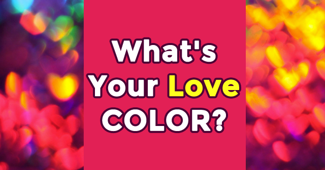 What’s Your Love Color? | MyDailyQuizz