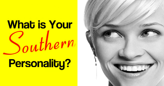 What Is Your Southern Personality? | MyDailyQuizz