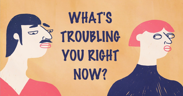 Can We Guess What’s Troubling You Right Now? | MyDailyQuizz