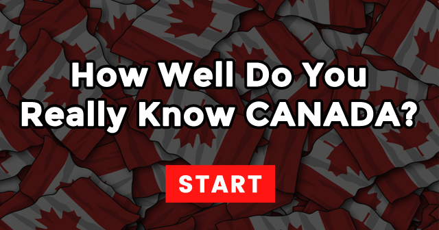 How Well Do You Really Know Canada? | MyDailyQuizz