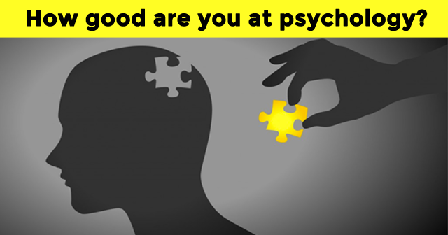 How Good Are You at Psychology? | MyDailyQuizz