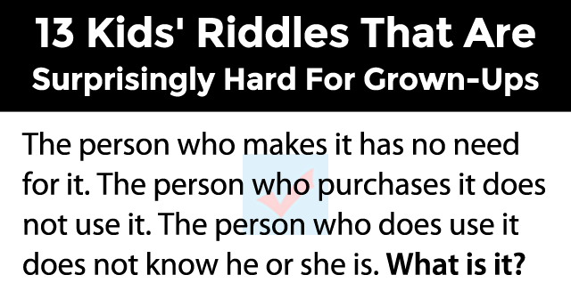 Can You Answer These 13 Kids’ Riddles That Are Surprisingly Hard For ...