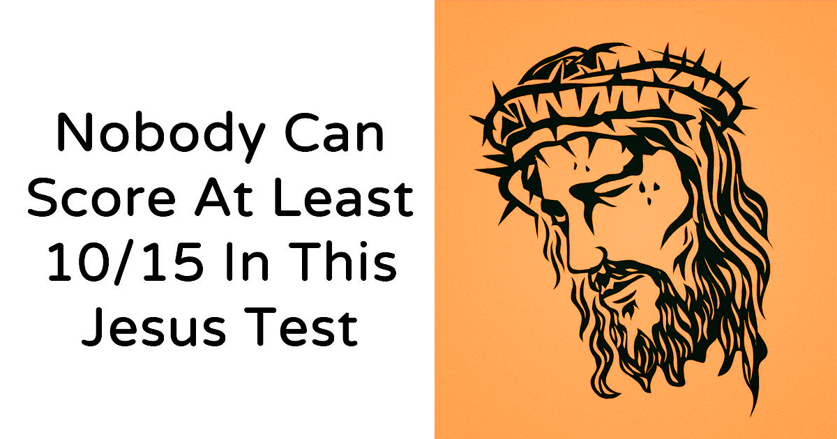 No One Can Get A Perfect Score In This Tricky Jesus Test | MyDailyQuizz