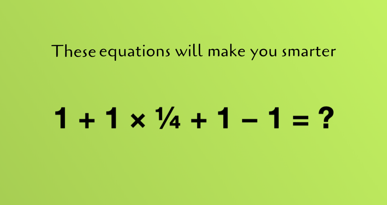 These 15 Difficult Equations Will Make You Smarter | MyDailyQuizz